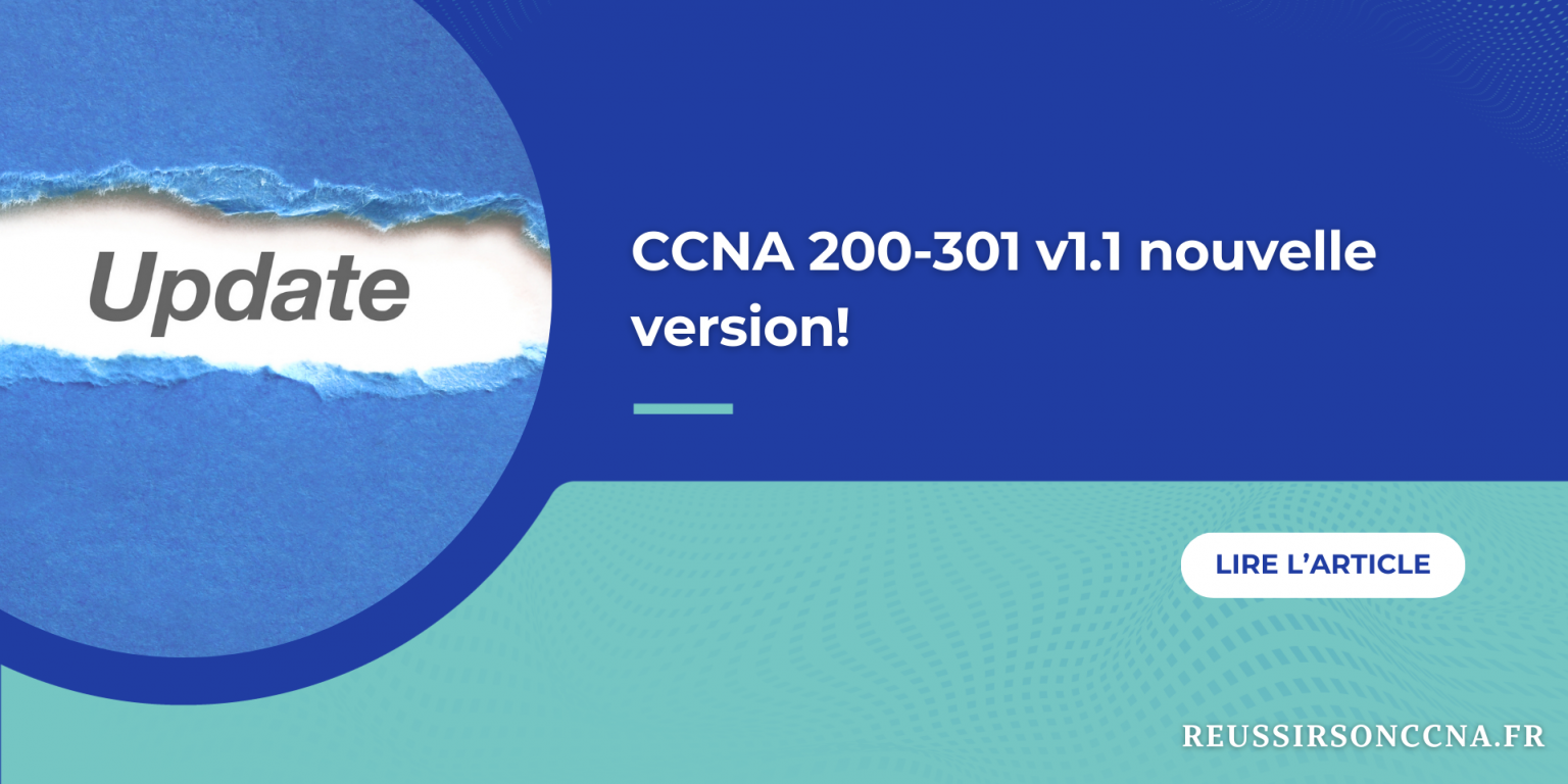 CCNA 200 – 301 v1.1 nouvelle version ! – Réussir son CCNA